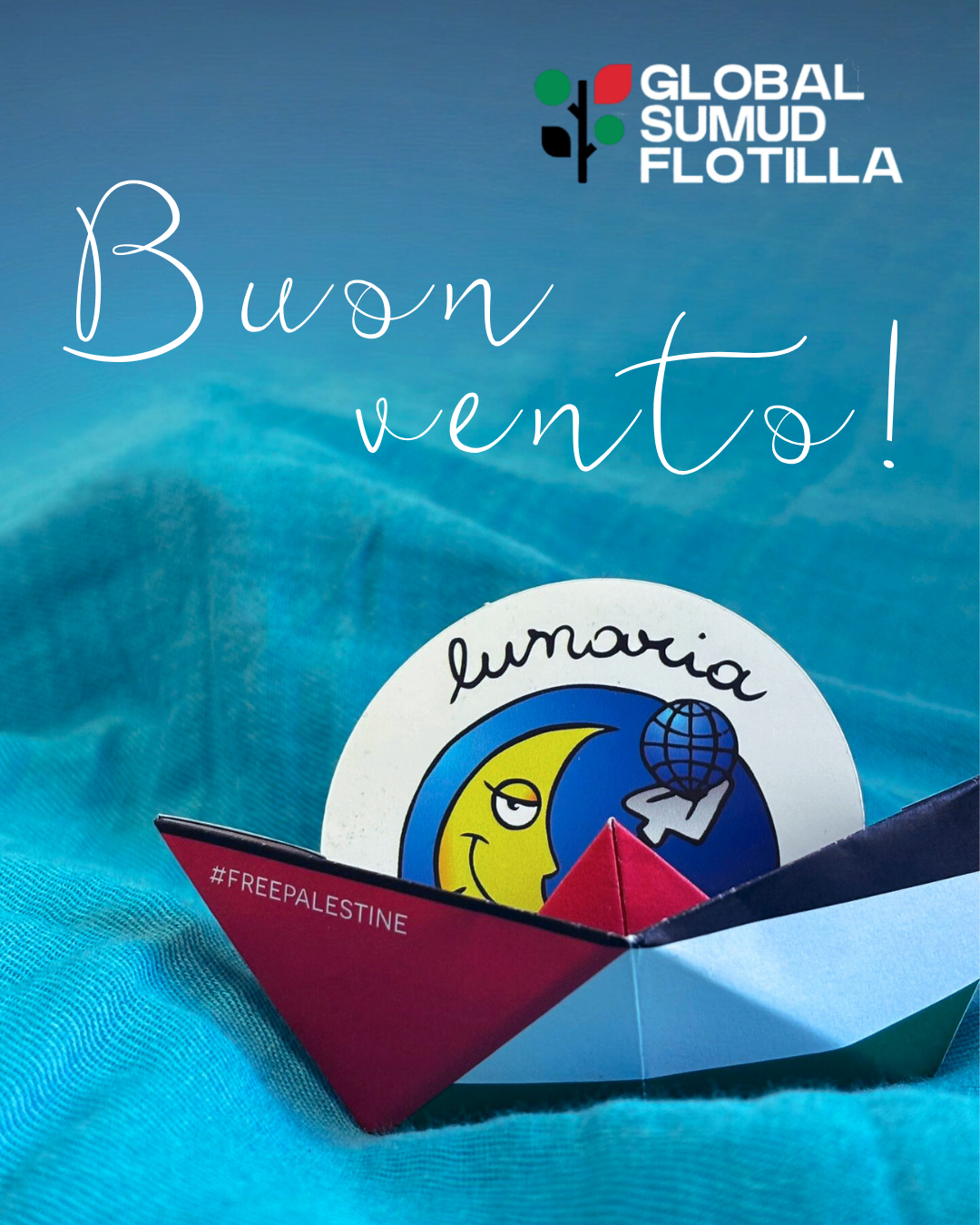 Buon vento alla Global Sumud Flotilla - Lunaria